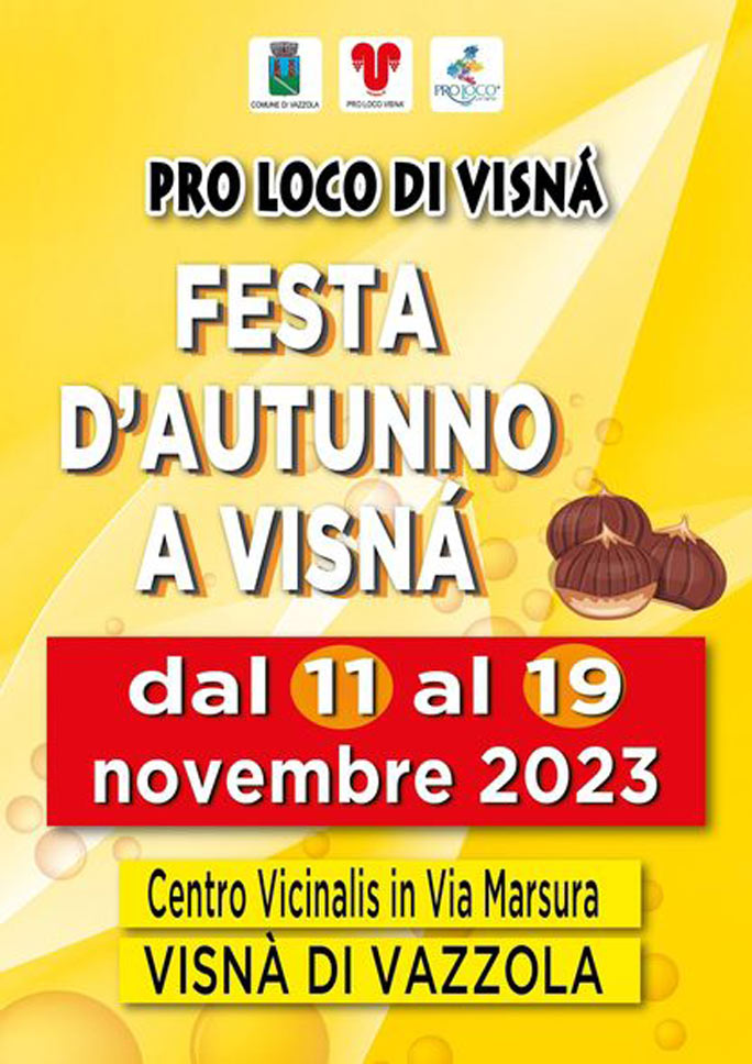 Vazzola Visnà Festa d'Autunno dal 11 Novembre al 19 Novembre 2023
