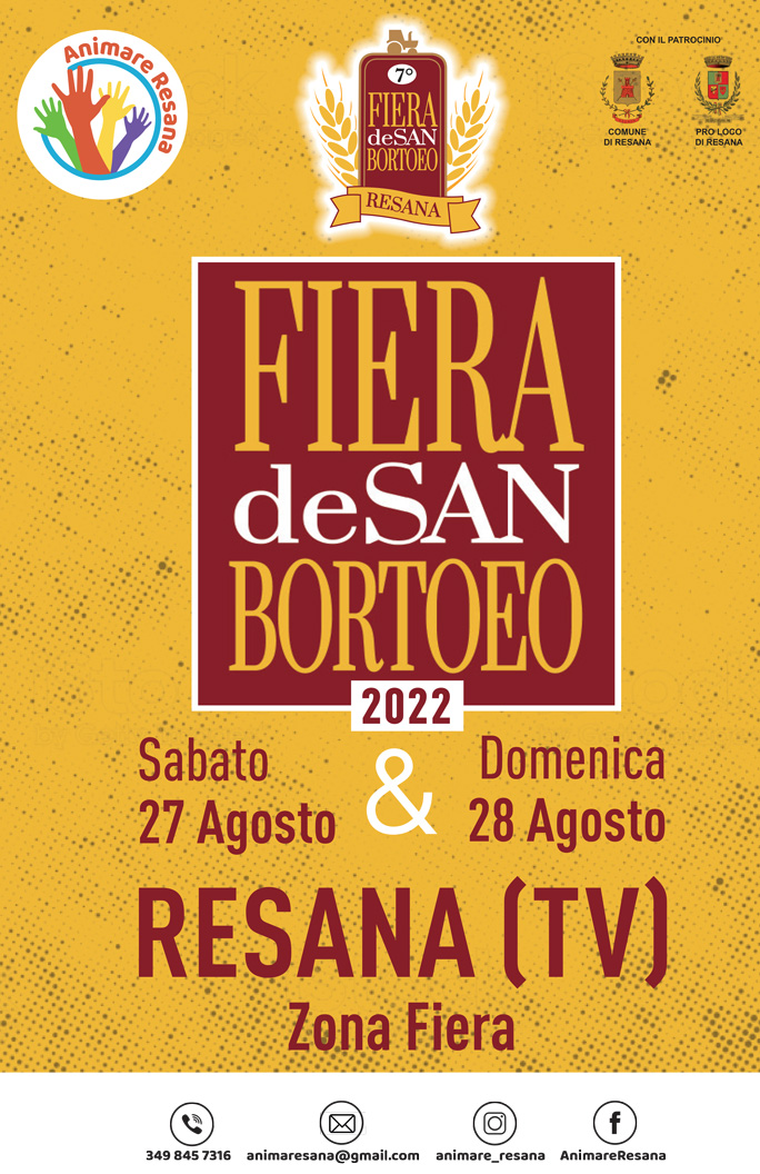 Resana Fiera De San Bortoeo Sabato 27 Agosto e Domenica 28 Agosto 2022 Resana Fiera De San Bortoeo Sabato 27 Agosto e Domenica 28 Agosto 2022